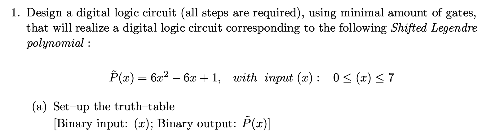 1. Design a digital logic circuit (all steps are | Chegg.com