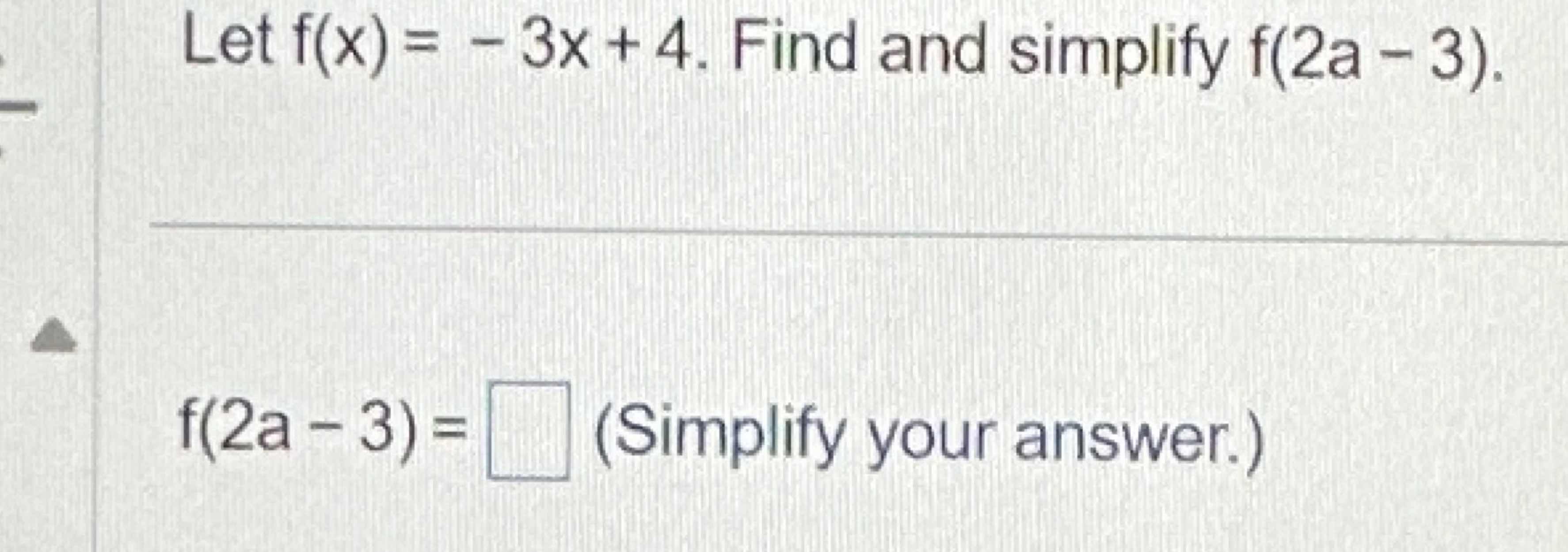 Solved Let f(x)=-3x+4. ﻿Find and simplify | Chegg.com