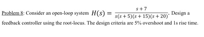 Solved Problem 8: Consider an open-loop system | Chegg.com
