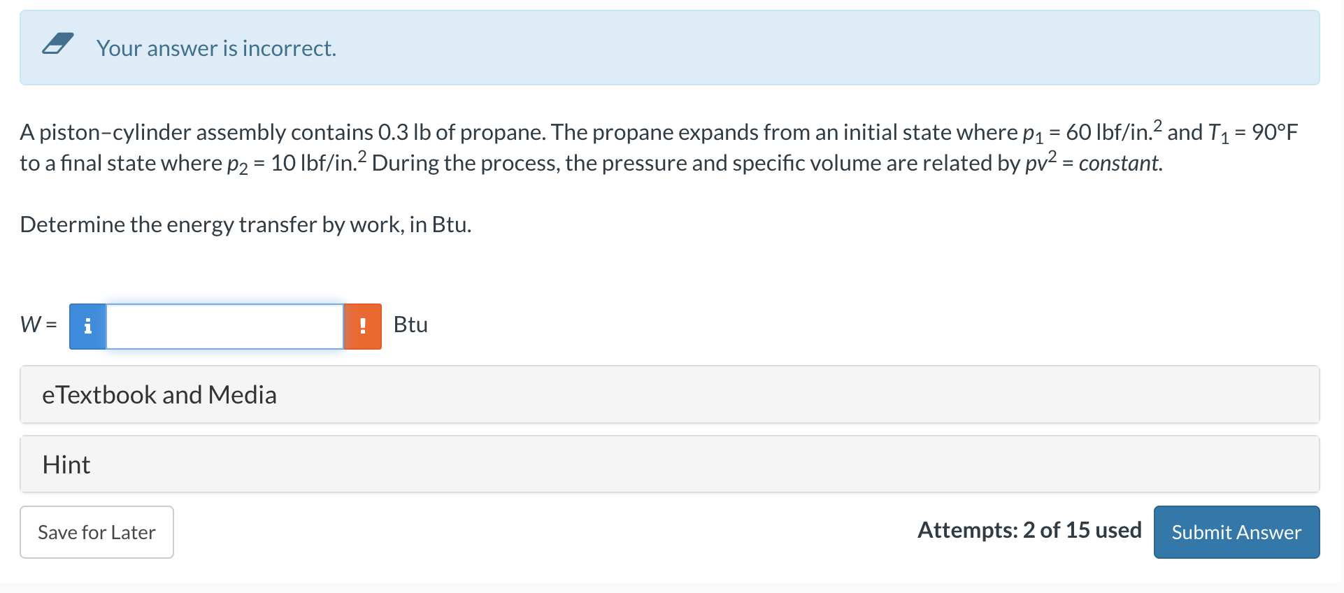 Solved Your answer is incorrect.A piston-cylinder assembly | Chegg.com