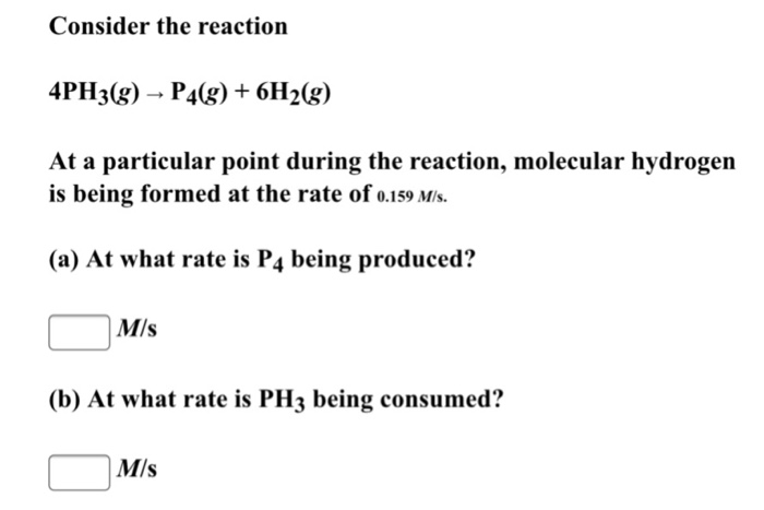 Solved Consider the reaction 4PH3(g) - P4(g) 6H2(g) At a | Chegg.com