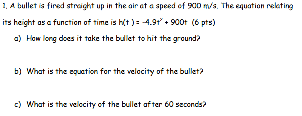 Solved 1. A bullet is fired straight up in the air at a | Chegg.com