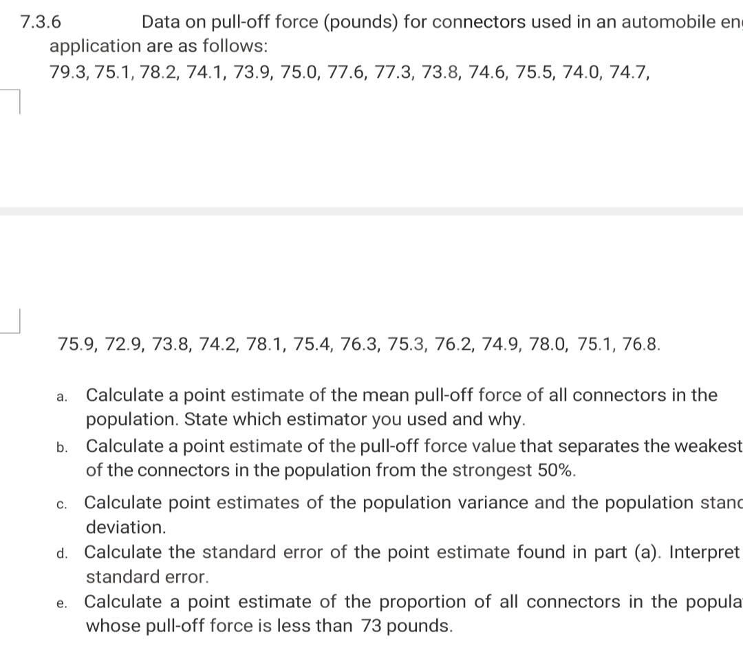 Solved 7.3.6 Data on pull-off force (pounds) for connectors | Chegg.com