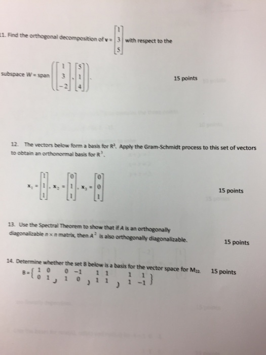 Solved Find the orthogonal decomposition of v = [1 3 5] with | Chegg.com