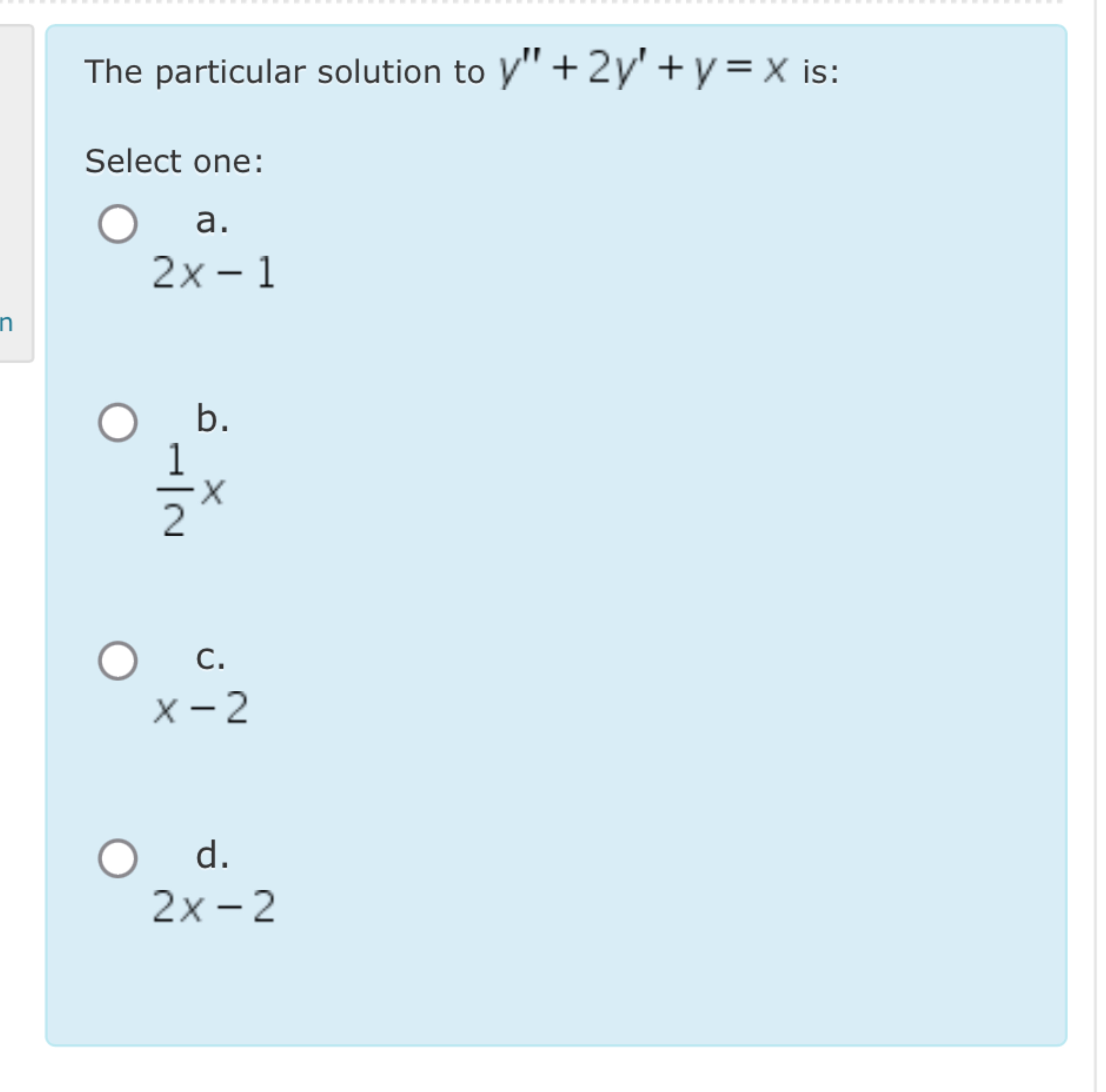 Solved The particular solution to y''+2y'+y=x ﻿is:Select | Chegg.com