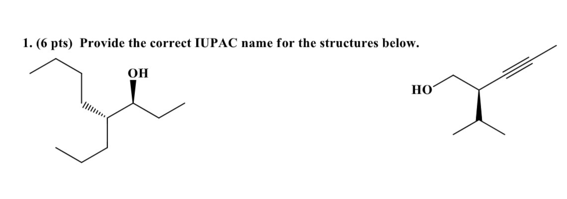 Solved 1. (6 pts) Provide the correct IUPAC name for the | Chegg.com Solved 1. (6 pts) Provide the correct IUPAC name for the | Chegg.com