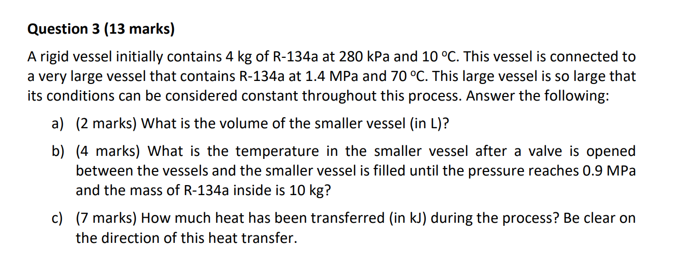 Solved Question 3 (13 marks) A rigid vessel initially | Chegg.com