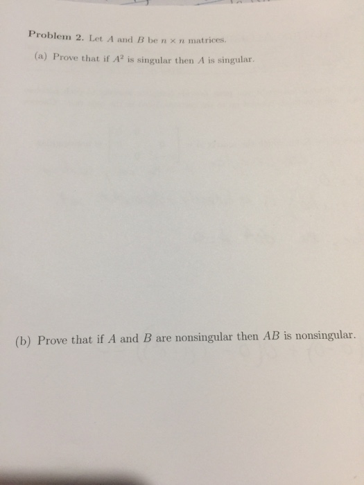 Solved Problem 2. Let A and B be n × n matrices. (a) Prove | Chegg.com
