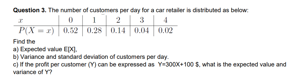 Solved Question 3. The number of customers per day for a car | Chegg.com
