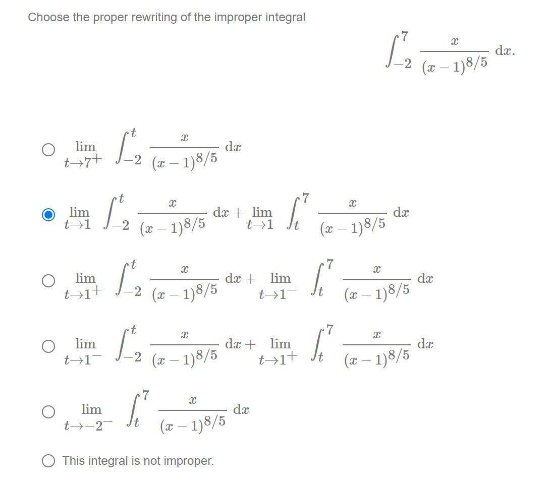 Solved Choose the proper rewriting of the improper integral | Chegg.com