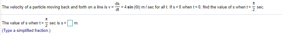 Solved ds The velocity of a particle moving back and forth | Chegg.com