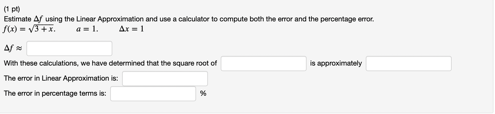 Solved Estimate Δf using the Linear Approximation and use | Chegg.com