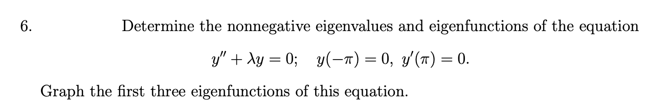 Solved 6. Determine the nonnegative eigenvalues and | Chegg.com