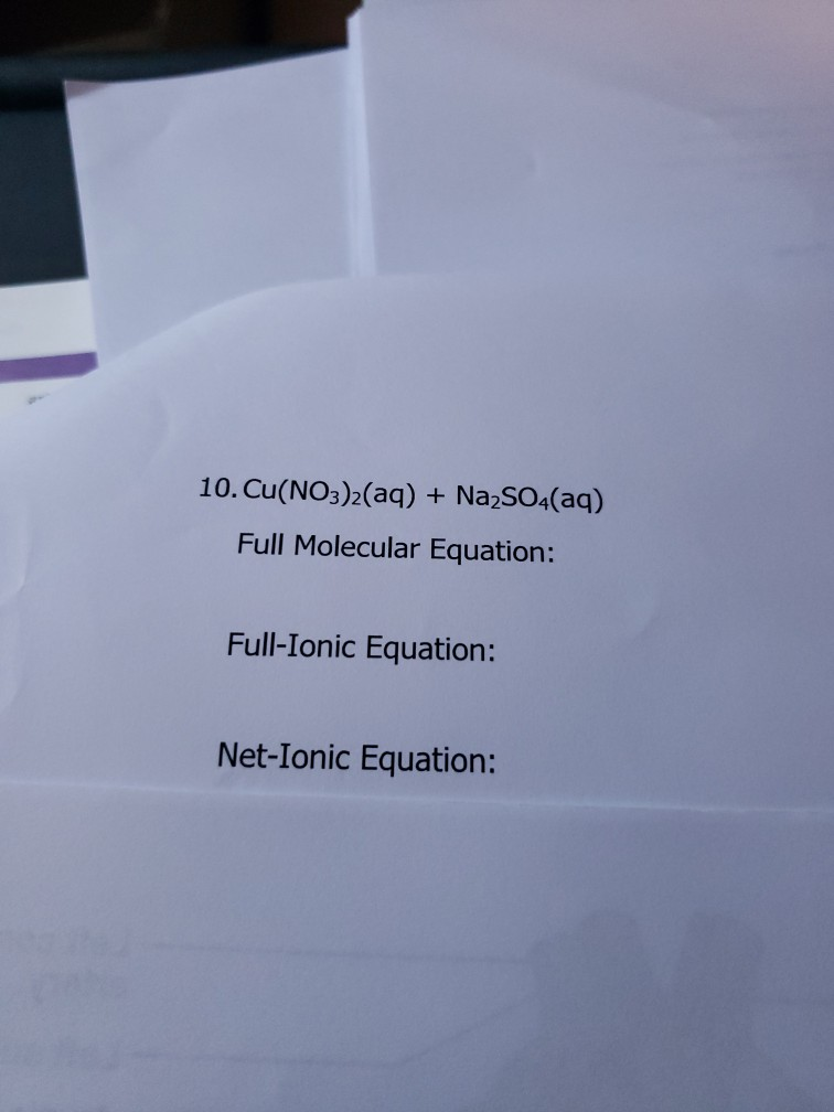 Solved 10. Cu(NO3)2(aq) + Na2SO4(aq) Full Molecular | Chegg.com