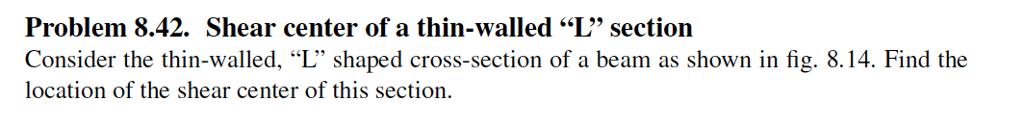 Problem 8.42. Shear center of a thin-walled "L" | Chegg.com