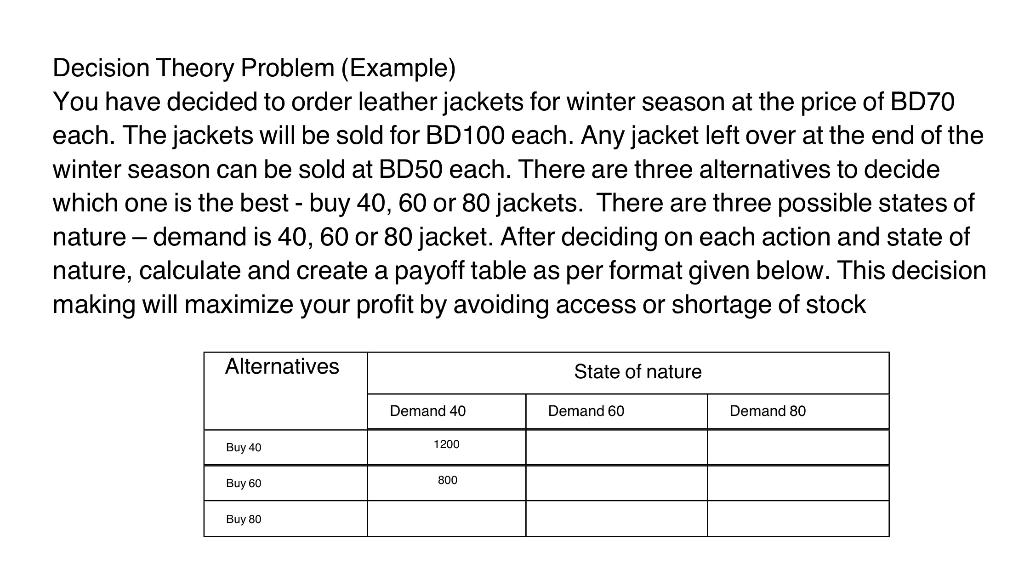 Solved Decision Theory Problem (Example) You have decided to | Chegg.com