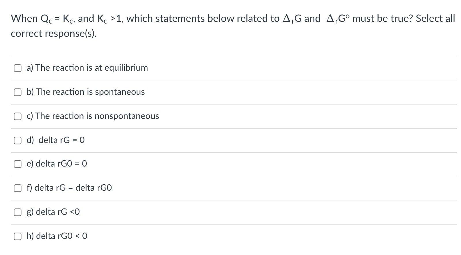 Solved When Qc = Kc, and Kc >1, which statements below | Chegg.com