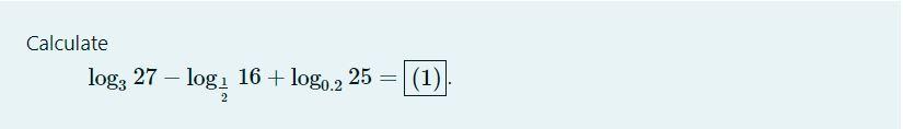 Solved Calculate log327−log2116+log0.225=(1) | Chegg.com