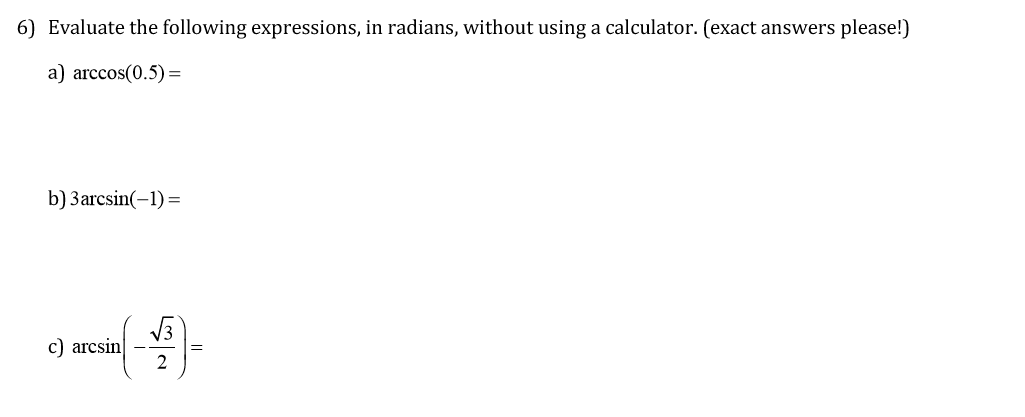 Solved 6) Evaluate the following expressions, in radians, | Chegg.com