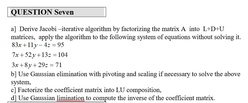 Solved QUESTION Seven a] Derive Jacobi – iterative algorithm | Chegg.com