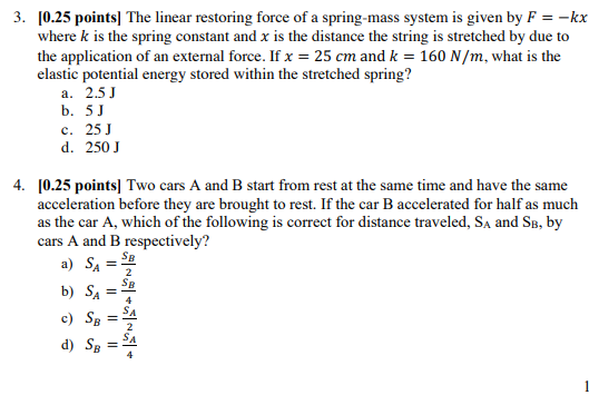 Solved 3. [0.25 points] The linear restoring force of a | Chegg.com