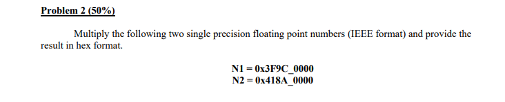 Solved Problem 2 (50%) Multiply the following two single | Chegg.com