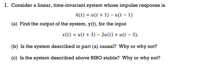 Solved 1. Consider a linear, time-invariant system whose | Chegg.com