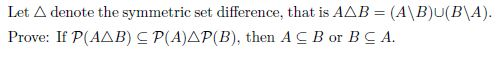 Solved Let A denote the symmetric set difference, that is | Chegg.com