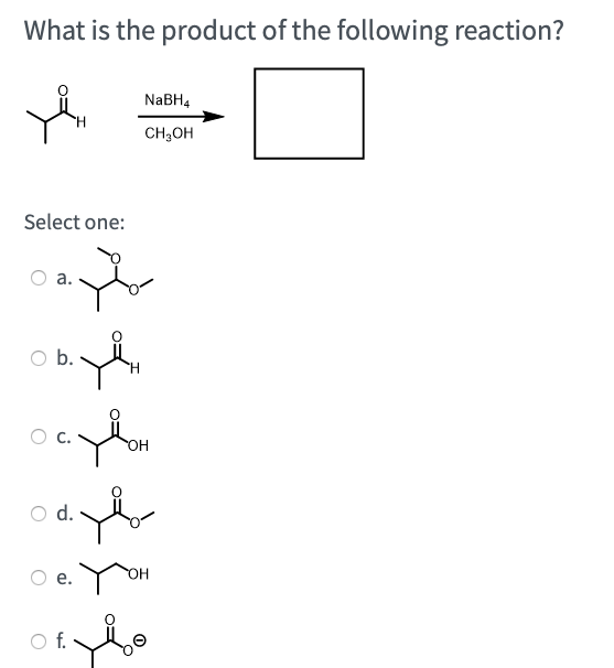 Solved What is the product of the following reaction? NaBH4 | Chegg.com