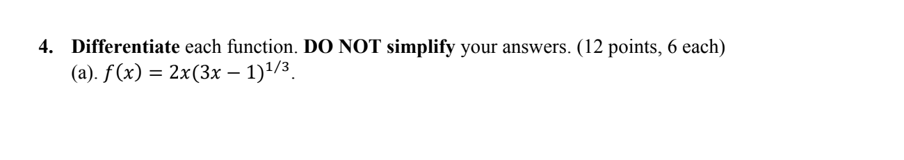 Solved 4. Differentiate each function. DO NOT simplify your | Chegg.com