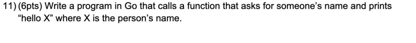 Solved 1) (6pts) Write a program in Go that calls a function | Chegg.com