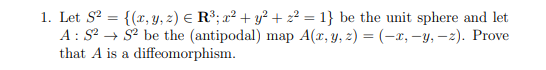 Solved Let S2={(x,y,z)∈R3;x2+y2+z2=1} be the unit sphere and | Chegg.com