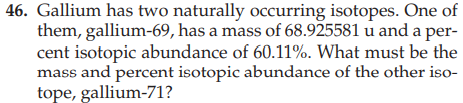Solved 46. Gallium has two naturally occurring isotopes. One | Chegg.com