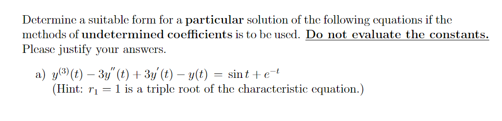 Solved Determine a suitable form for a particular solution | Chegg.com