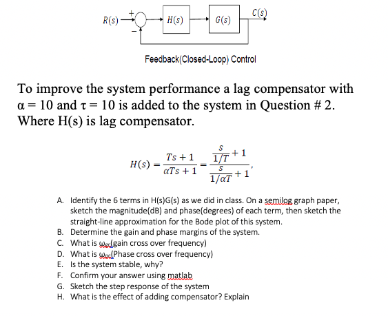 Solved To improve the system performance a lag compensator | Chegg.com