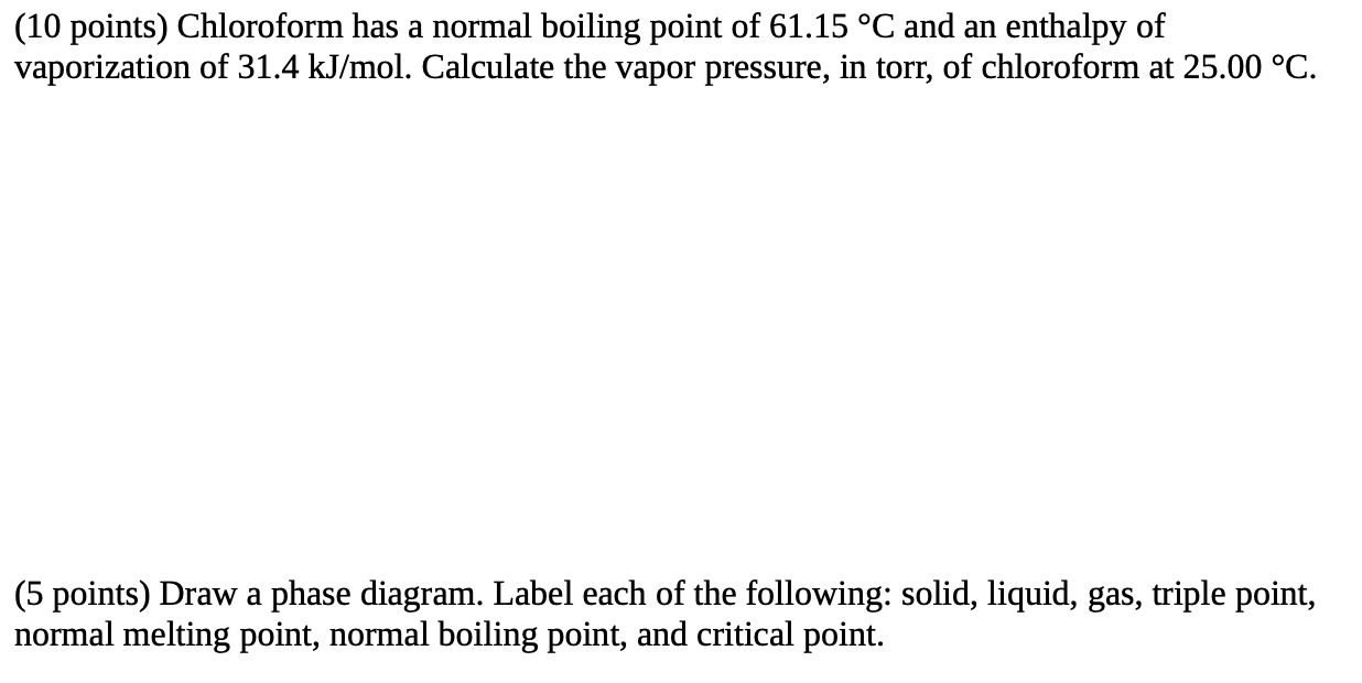 Solved (10 points) Chloroform has a normal boiling point of | Chegg.com