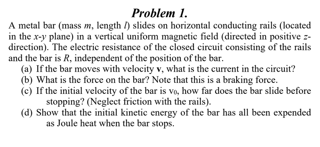 Solved Problem 1. A metal bar (mass m, length l) slides on | Chegg.com