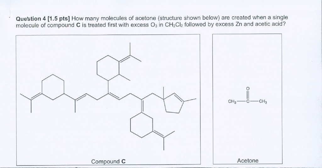Solved Que'stion 4 [1.5 pts] How many molecules of acetone | Chegg.com