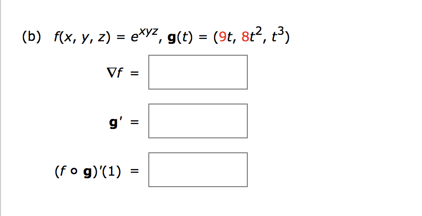 Solved For the following functions f: R3 →R and g: R → R3, | Chegg.com