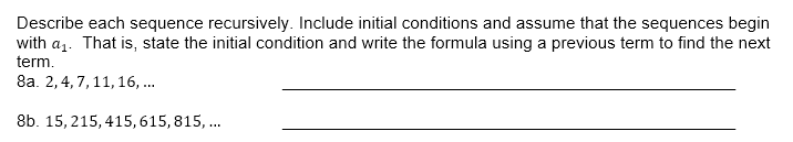 Solved Describe each sequence recursively. Include initial | Chegg.com