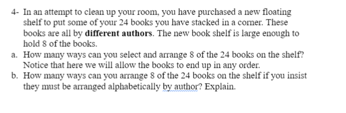 Solved 4- In an attempt to clean up your room, you have | Chegg.com