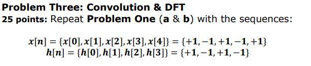 Solved Problem Three: Convolution & DFT 25 points: Repeat | Chegg.com