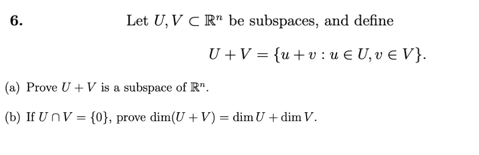 Solved 6. Let U,V⊂Rn be subspaces, and define | Chegg.com