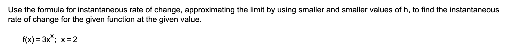 Solved Use the formula for instantaneous rate of change, | Chegg.com