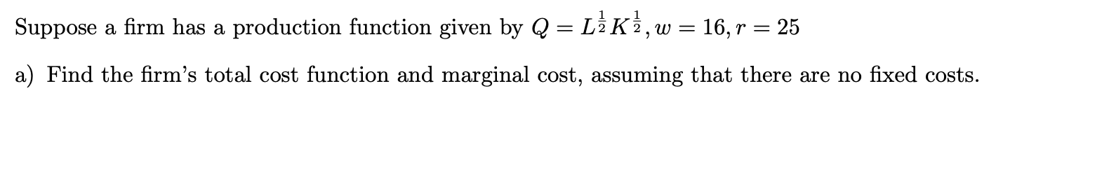 Solved Suppose a firm has a production function given by | Chegg.com