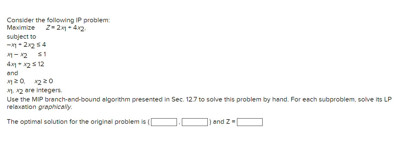 Solved Consider the following IP problem: Maximize | Chegg.com