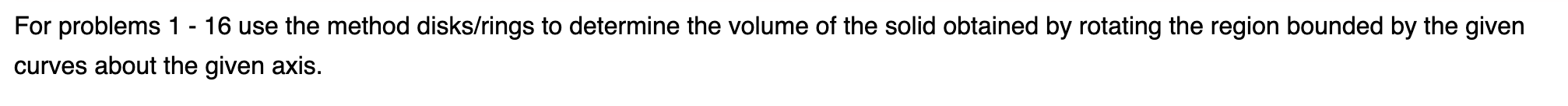 Solved For problems 1 - 16 use the method disks/rings to | Chegg.com