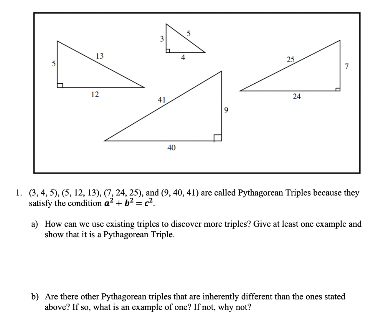 Solved (3,4,5),(5,12,13),(7,24,25), and (9,40,41) are called | Chegg.com