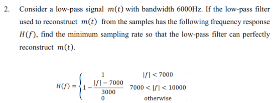 Solved 2. Consider a low-pass signal m(t) with bandwidth | Chegg.com