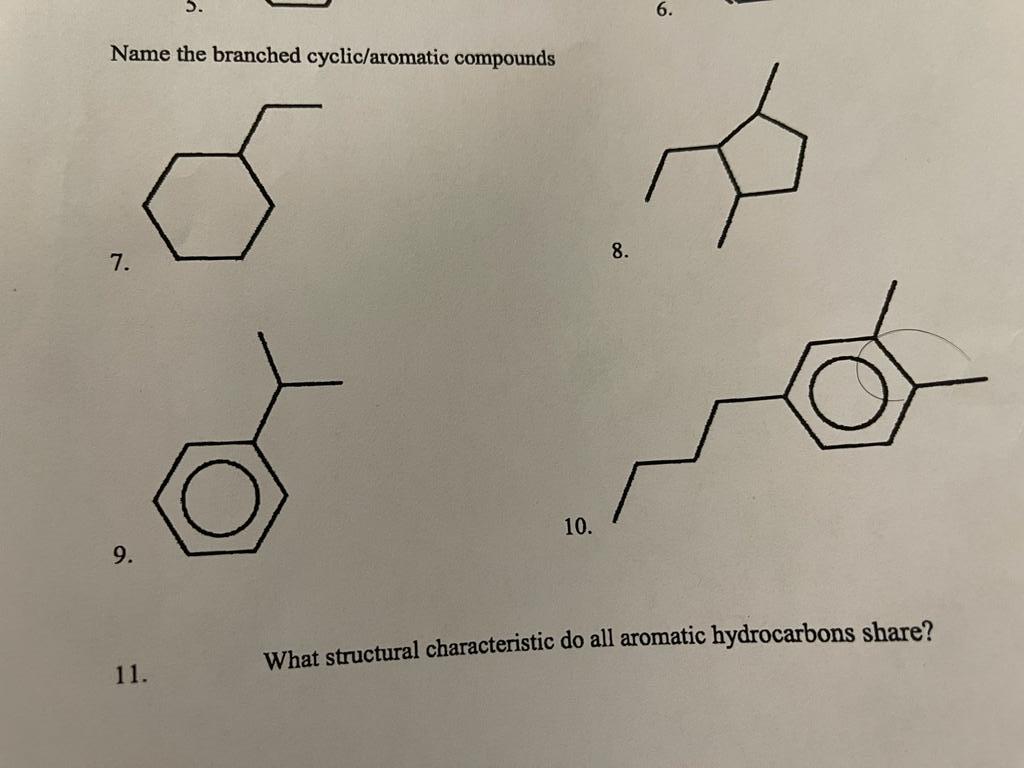 Solved Name the branched cyclic/aromatic compounds 11. What | Chegg.com
